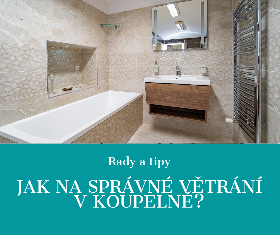 Jak na správné větrání koupelny? | Krásné Koupelny